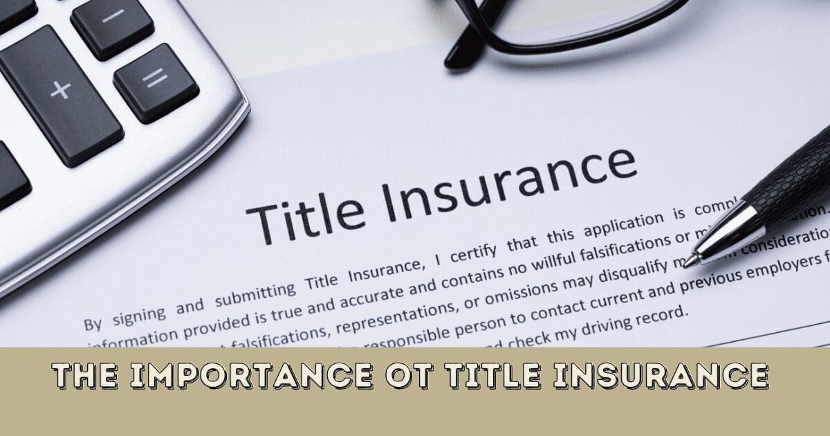 The Importance of Title Insurance - Focus on NoVA Real Estate