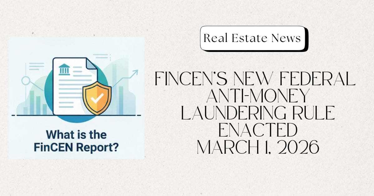 FinCEN: A New Federal Real Estate Reporting Rule For Cash Deals DELAYED ...